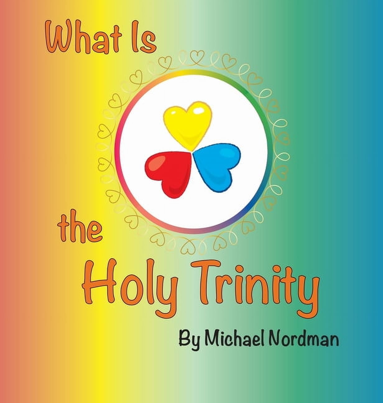 What Is the Holy Trinity, (Hardcover) - Walmart.com