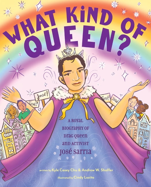 What Kind of Queen?: A Royal Biography of Drag Queen and Activist JosÃ ...
