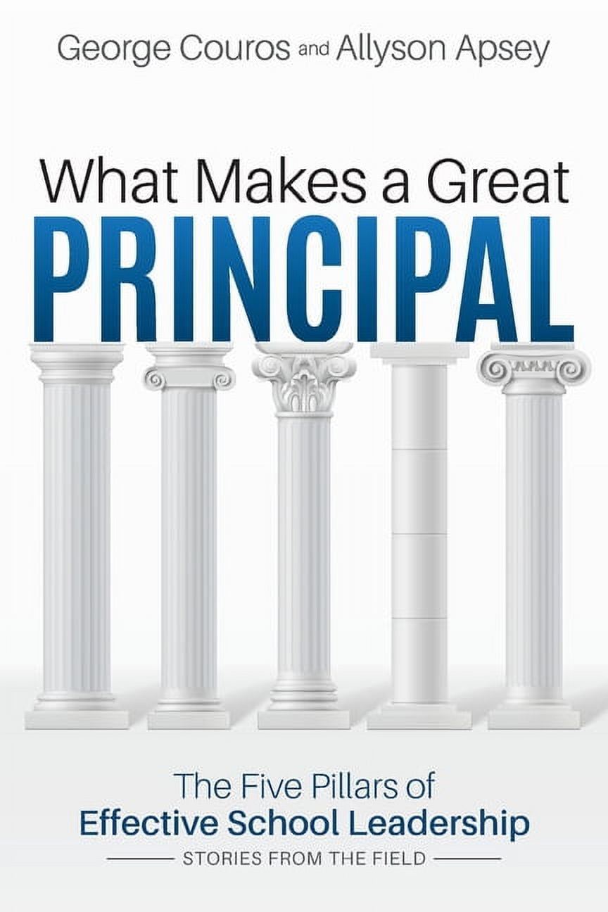 What Makes a Great Principal: The Five Pillars of Effective School ...