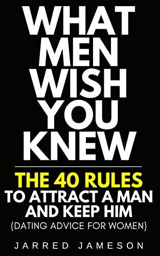 Pre-Owned What Men Wish You Knew: The 40 Rules to Attract a Man and ...