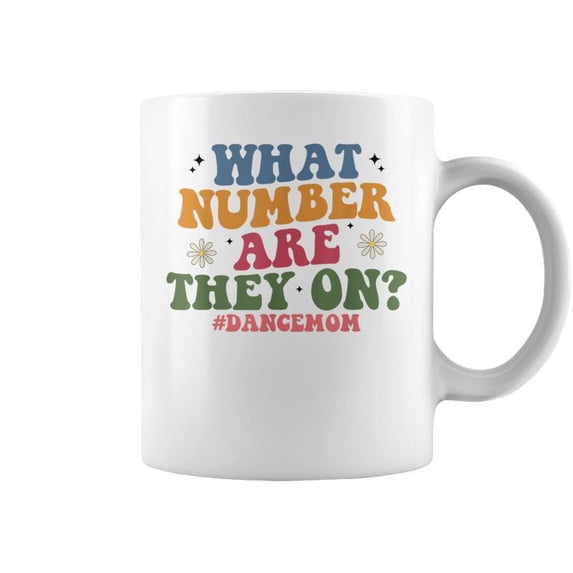What Number Are They On Dance Mom Life Competition Coffee Mugs ...