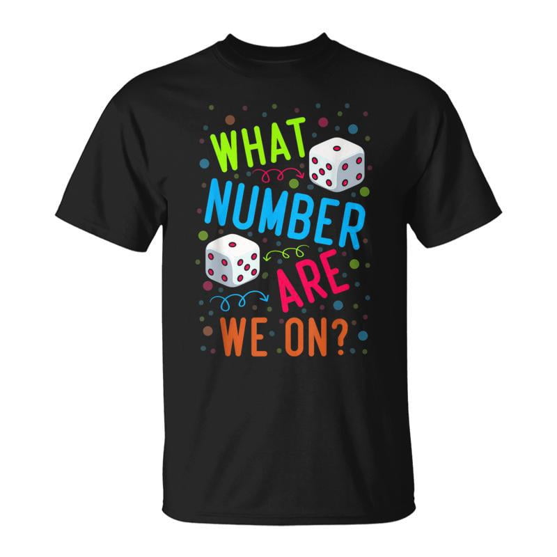 What Number Are We On Bunco Dice Game Night Player TShirt - Walmart.com