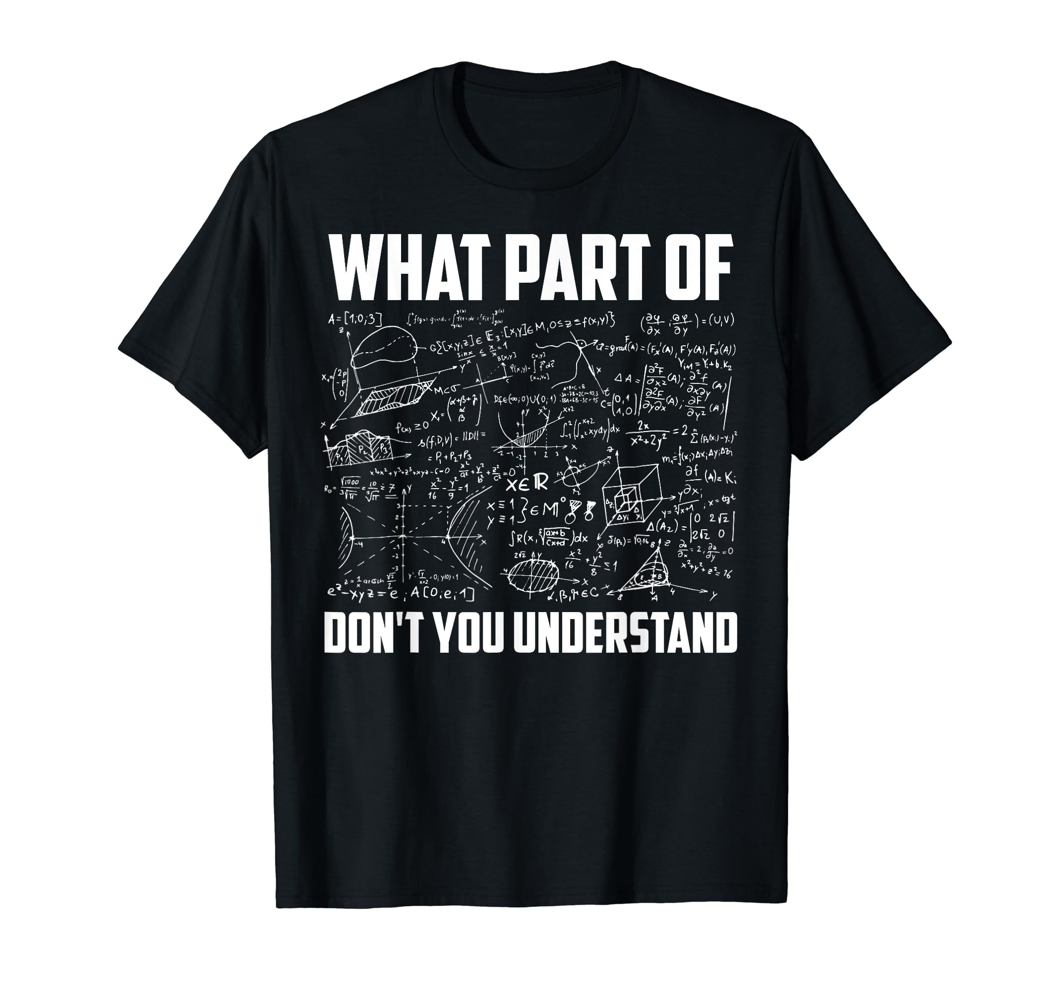 What Part Of Don't You Understand | Funny Math Teacher Gift Short ...