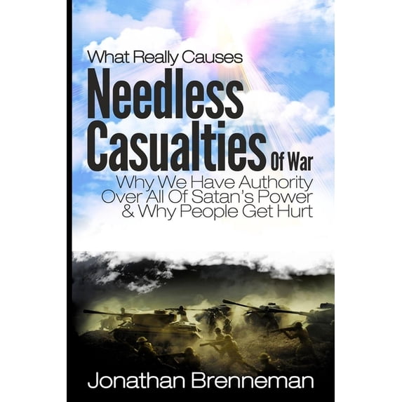 What Really Causes Needless Casualties of War? : Why We Do Have ...