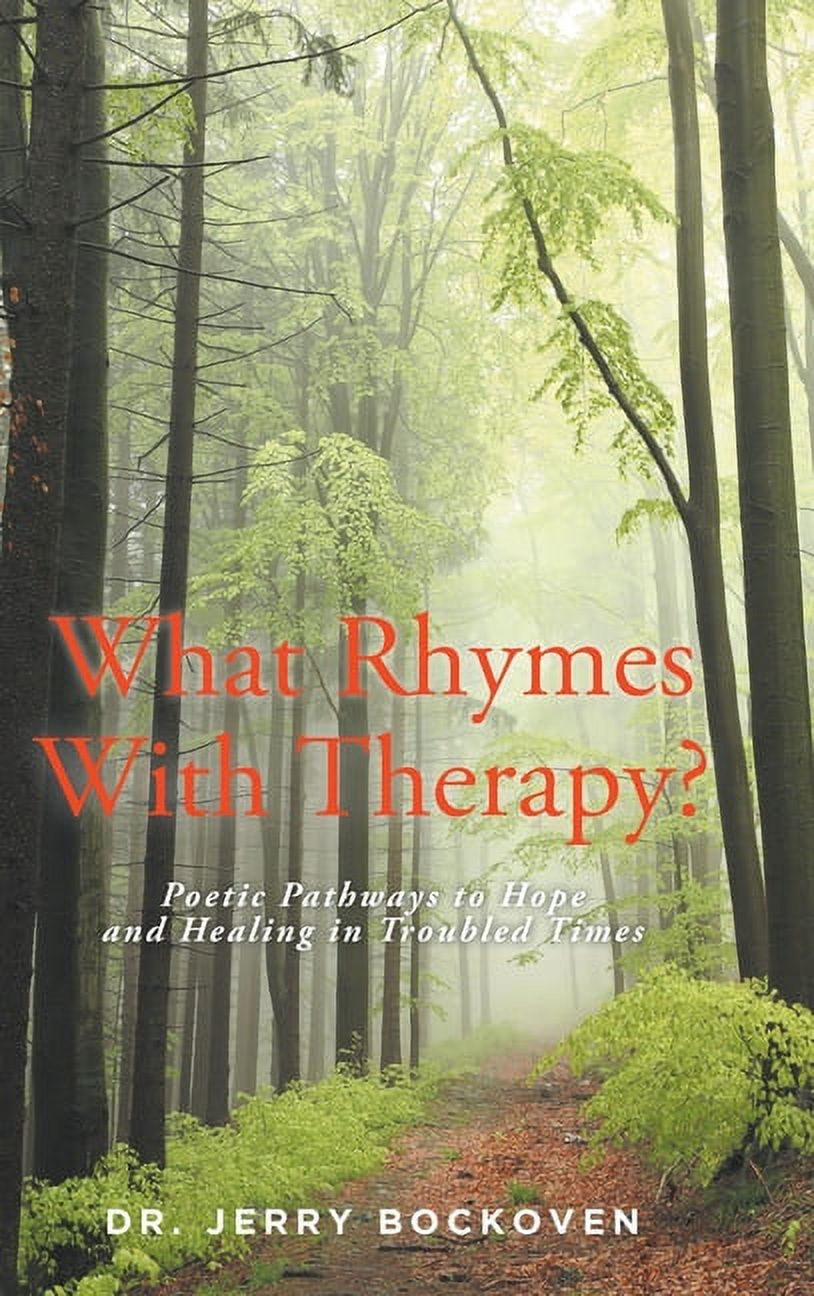 What Rhymes With Therapy?: Poetic Pathways to Hope and Healing in ...