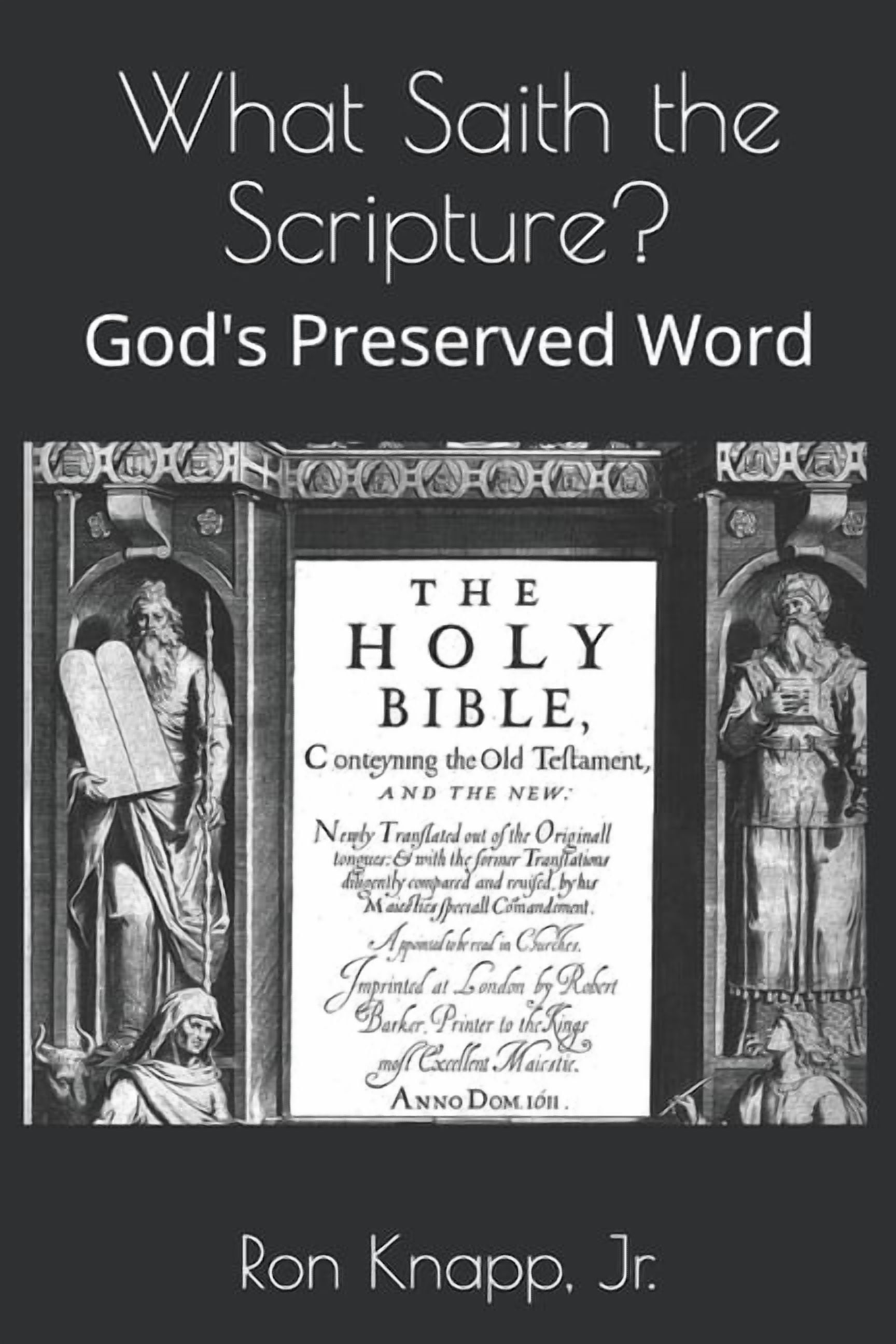 What Saith the Scripture?: God's Preserved Word (Paperback) - Walmart ...