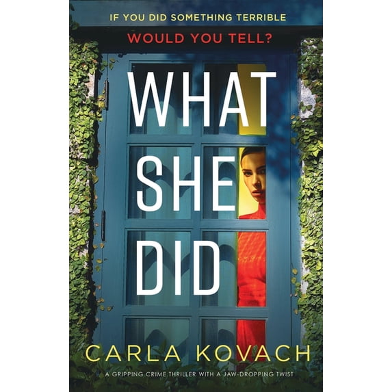 What She Did: A gripping crime thriller with a jaw-dropping twist ...