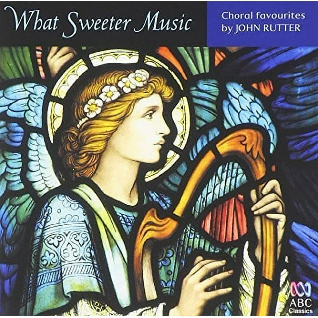 What Sweeter Music: Choral Music By John Rutter (CD) - Walmart.com