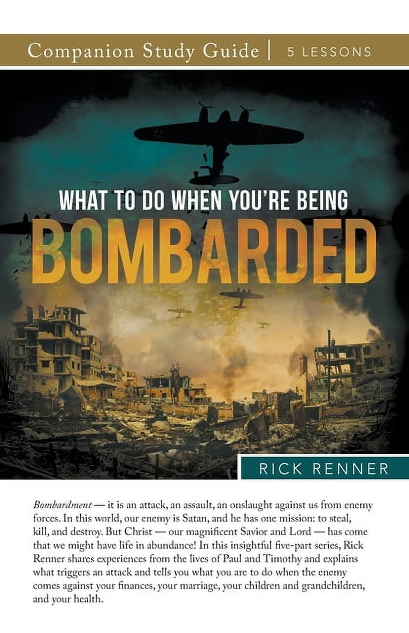 What To Do When You're Being Bombarded Study Guide (Paperback) by Rick ...