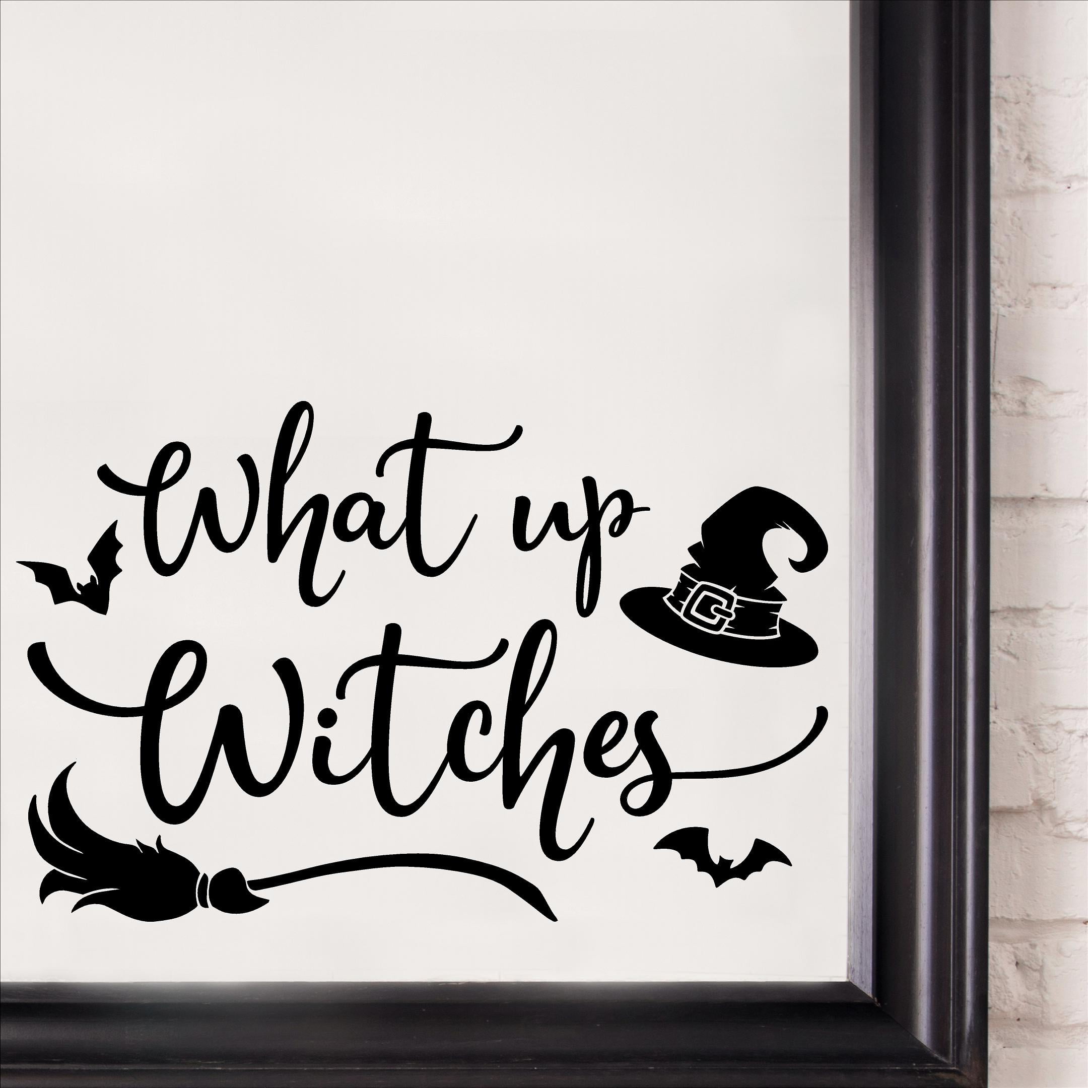 What Up Witches with Witch Broom Bats and Witch Hat Vinyl Lettering ...