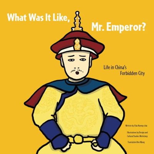 Pre-Owned What Was It Like, Mr. Emperor? : Life in China's Forbidden ...