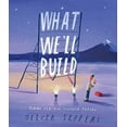 What We'll Build : Plans For Our Together Future (Hardcover) - Walmart.com