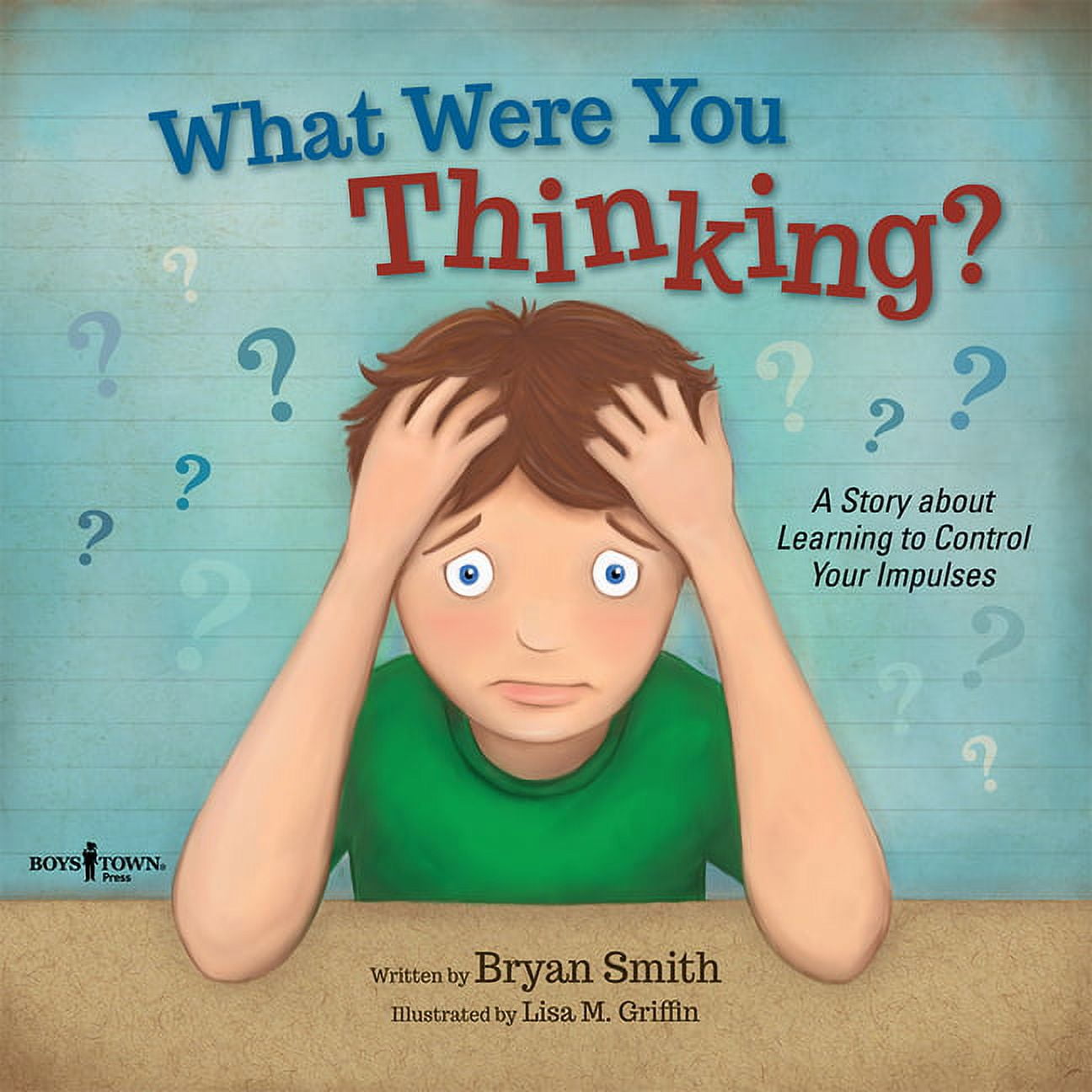 What Were You Thinking?: Learning to Control Your Impulses (Paperback ...