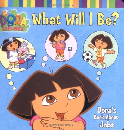 Pre-Owned What Will I Be?: Dora's Book about Jobs (Board book ...