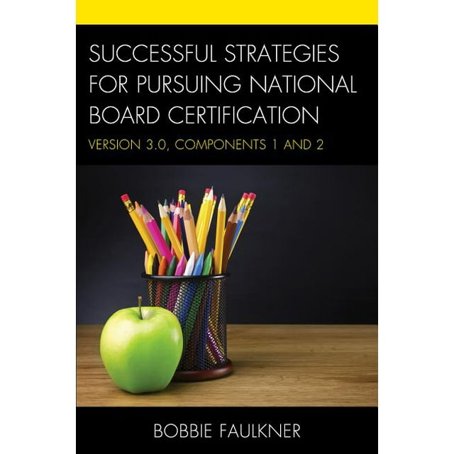 What Works!: Successful Strategies for Pursuing National Board ...