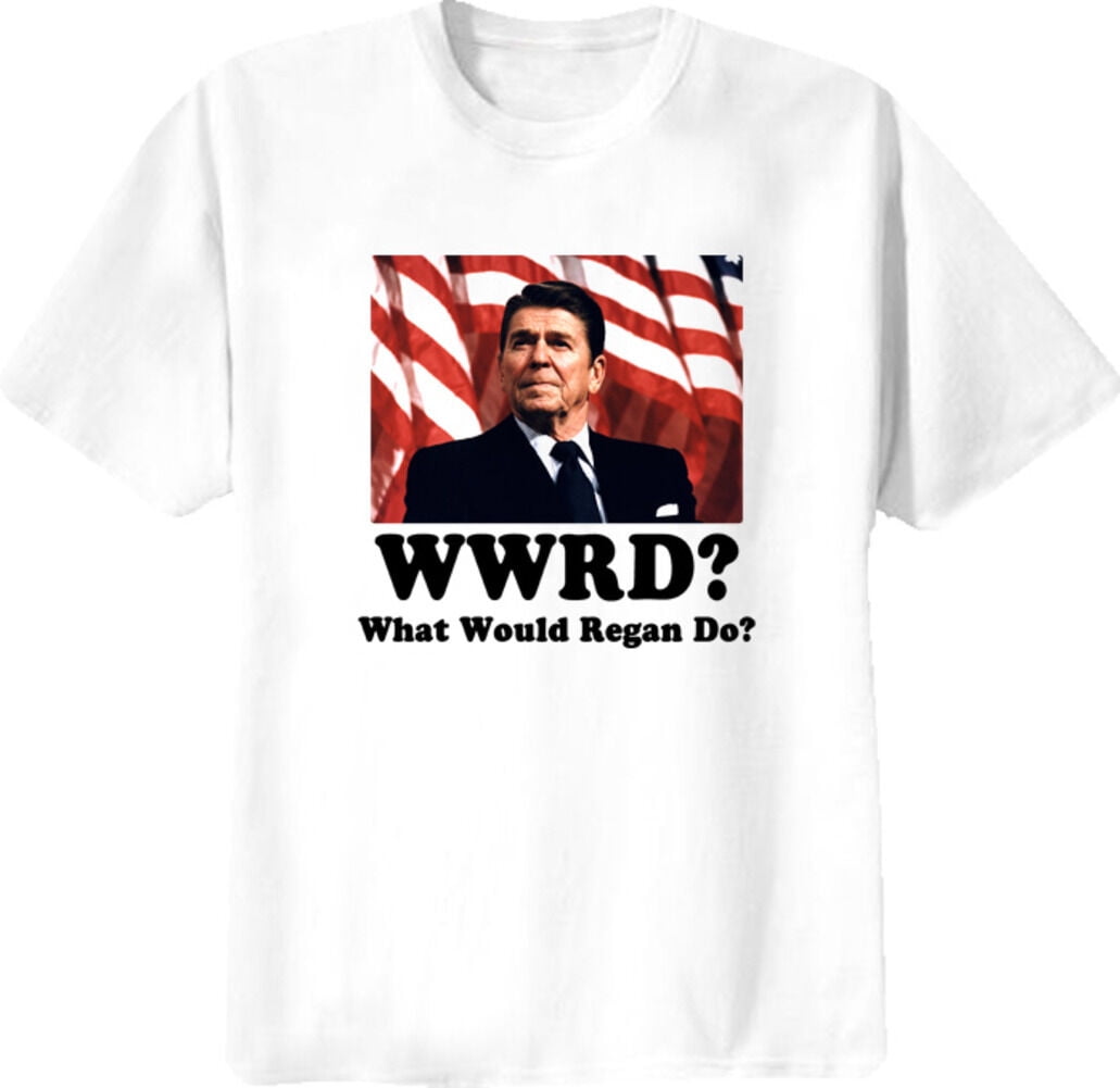 What Would Regan Do Ronald President Republican T Shirt - Walmart.com