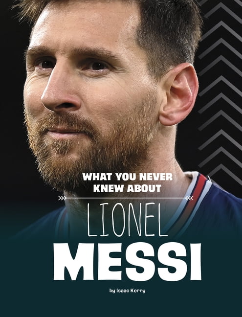 What You Never Knew About Lionel Messi - Walmart.com