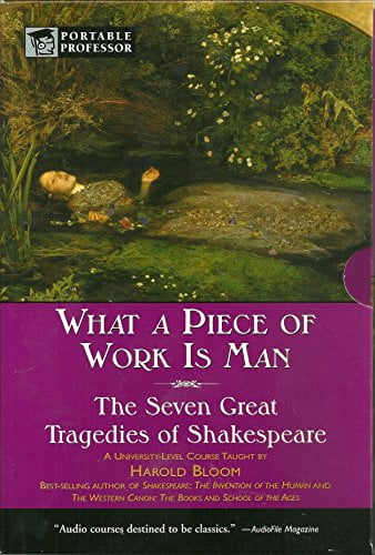 Pre-Owned What a Piece of Work Is Man: The Seven Great Tragedies of ...