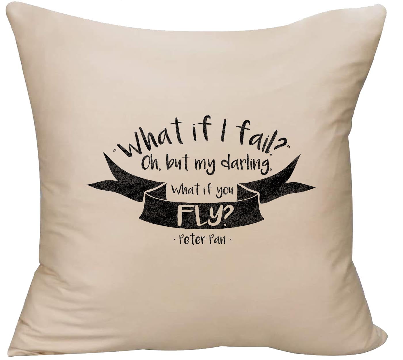 What if I fail? but my darling what if you fly? Peter Pan quote Decorative Throw Pillow cover 18 ...