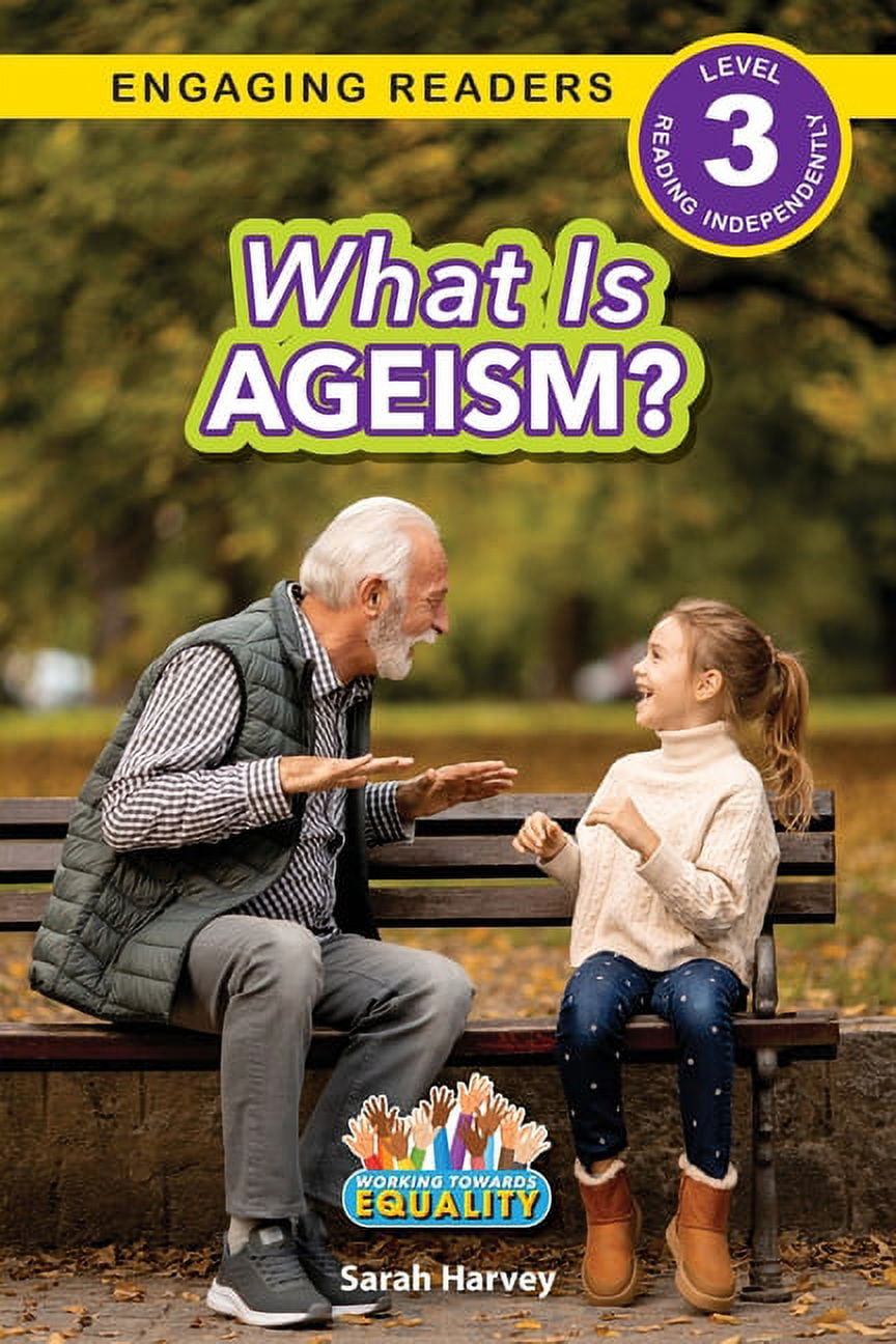 What is Ageism?: Working Towards Equality (Engaging Readers, Level 3 ...