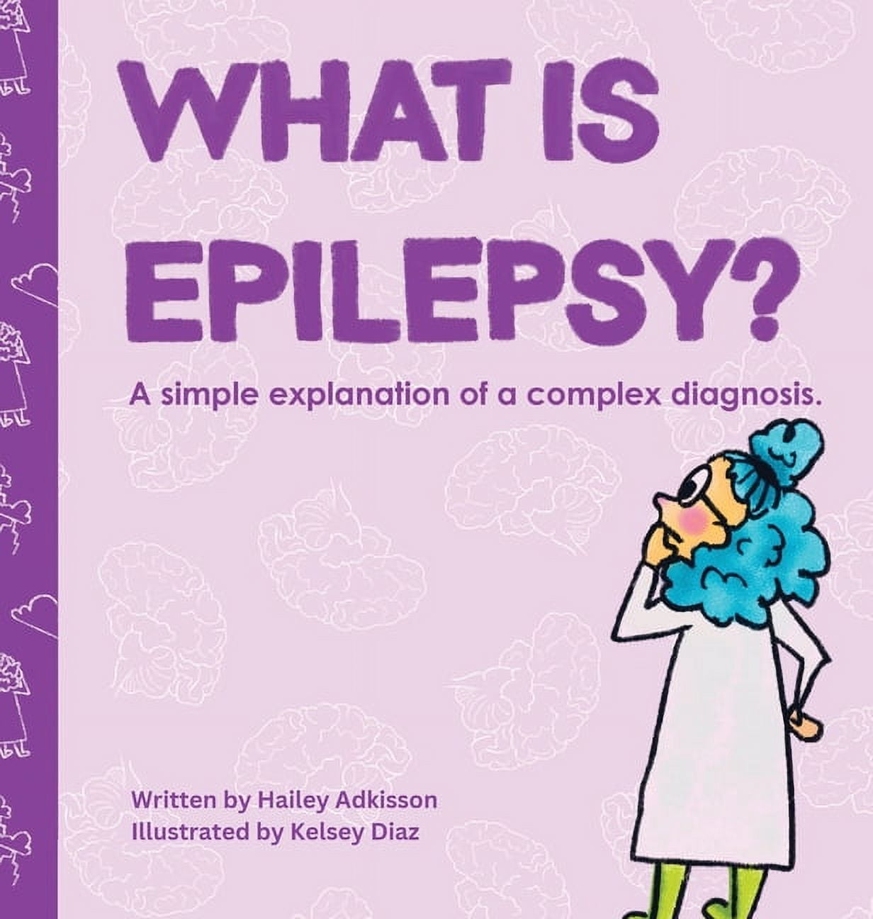 Simply Complex Stories What is Epilepsy?: A simple explanation of a ... Simply Complex Stories What is Epilepsy?: A simple explanation of a ...