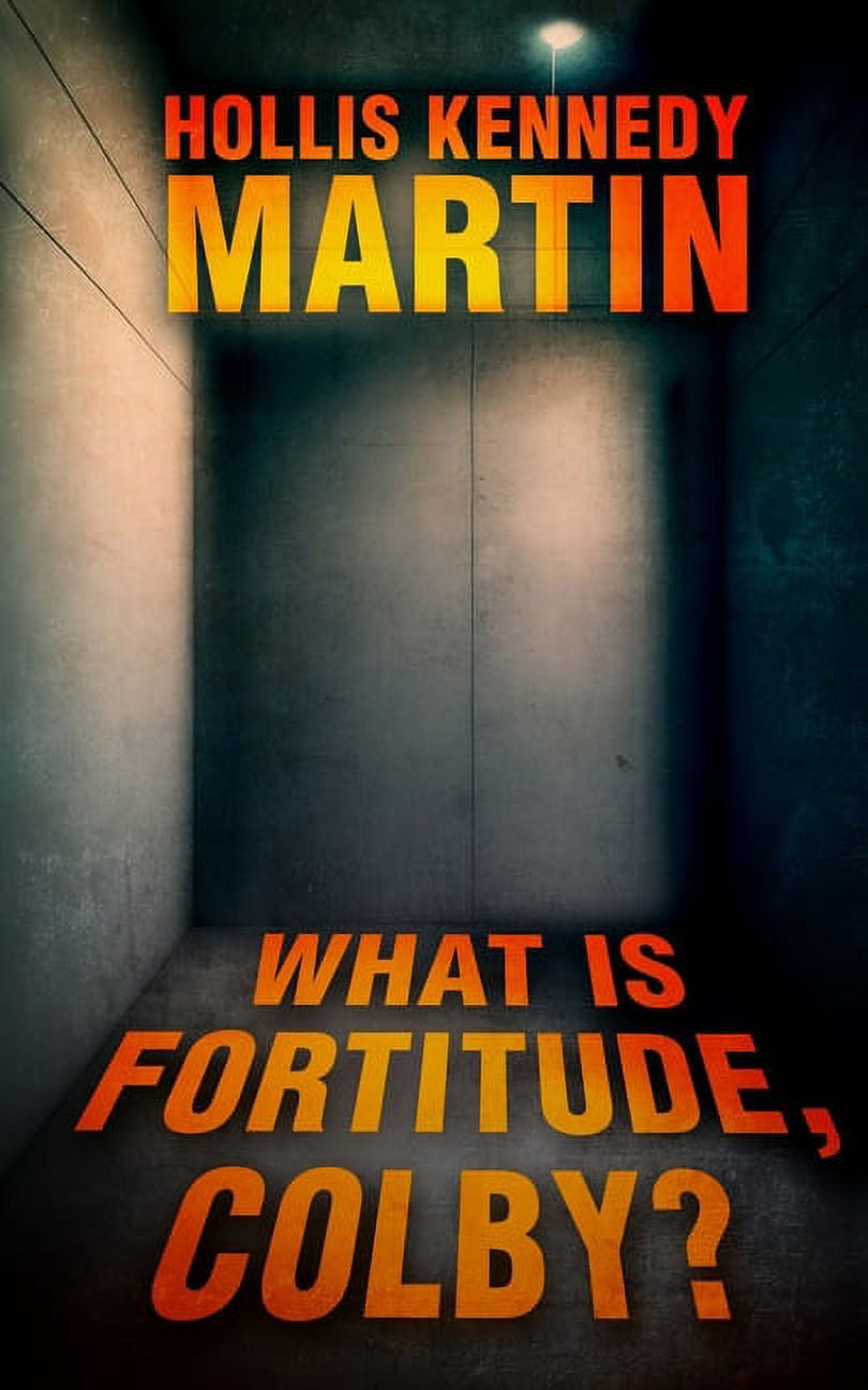 What is Fortitude, Colby? -- Hollis Kennedy Martin - Walmart.com