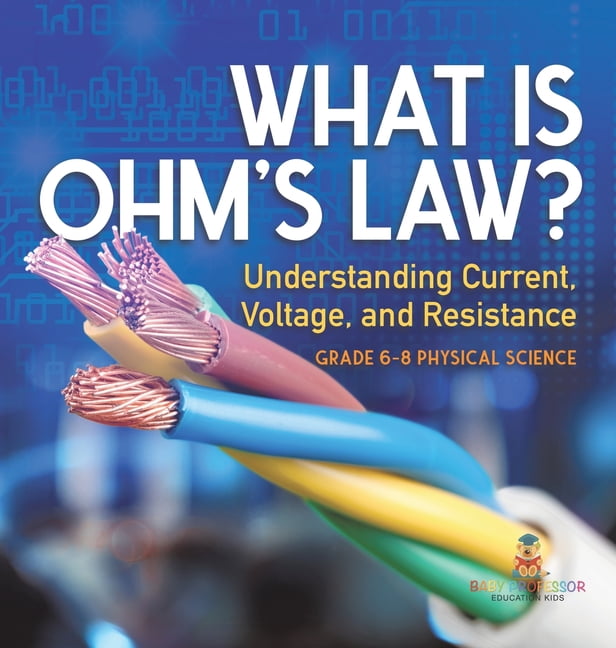 What is Ohm's Law? Understanding Current, Voltage, and Resistance Grade ...