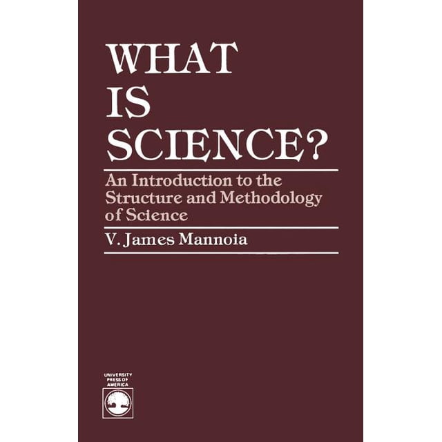 What is Science? : An Introduction to the Structure and Methodology of ...