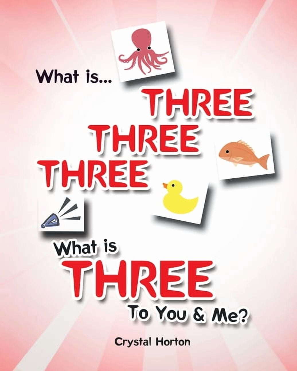 What is Three Three Three-What is Three to You and Me? (Paperback ...