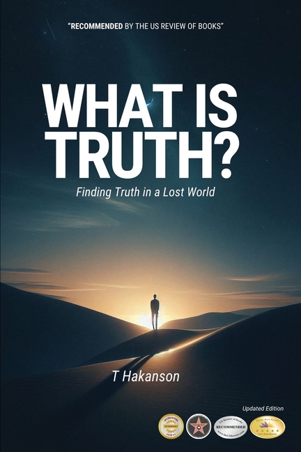 What is Truth?: Finding Truth in a Lost World, (Paperback) - Walmart.com