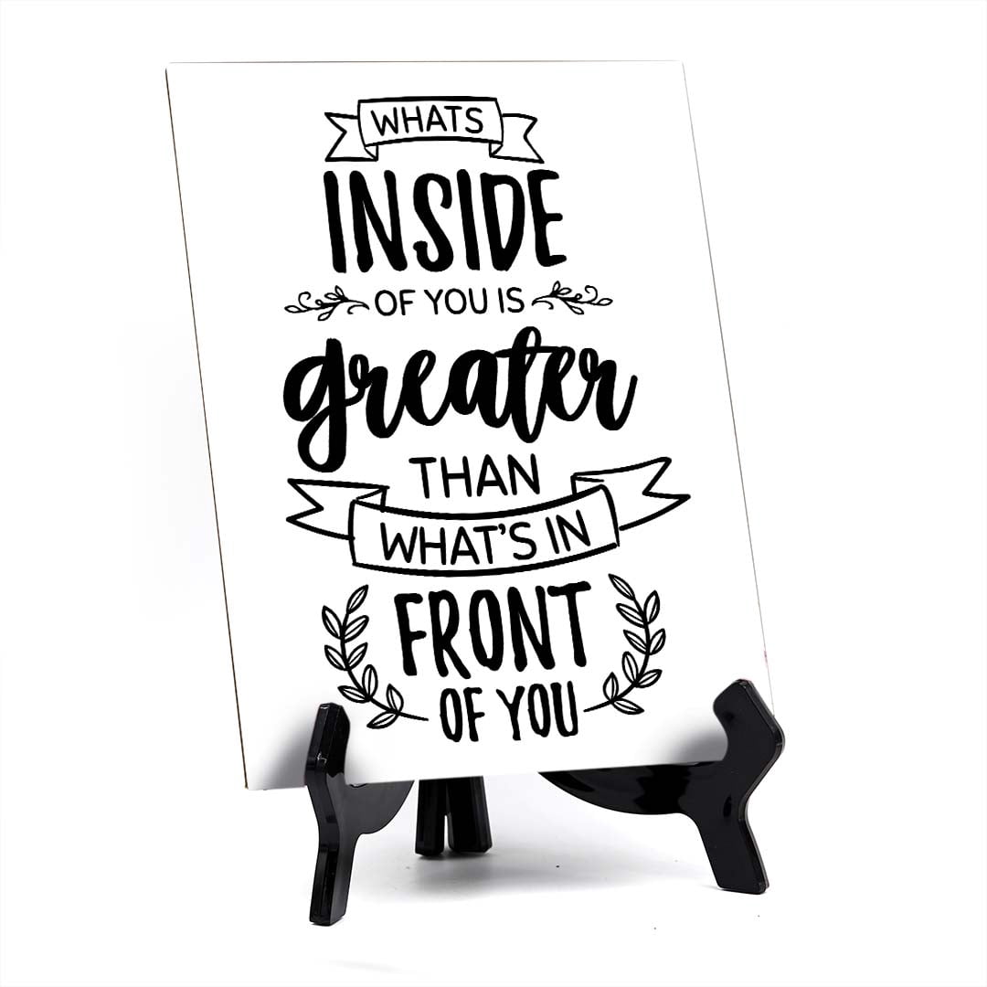 What's Inside of You Is Greater Than What's In Front of You Table Sign ...