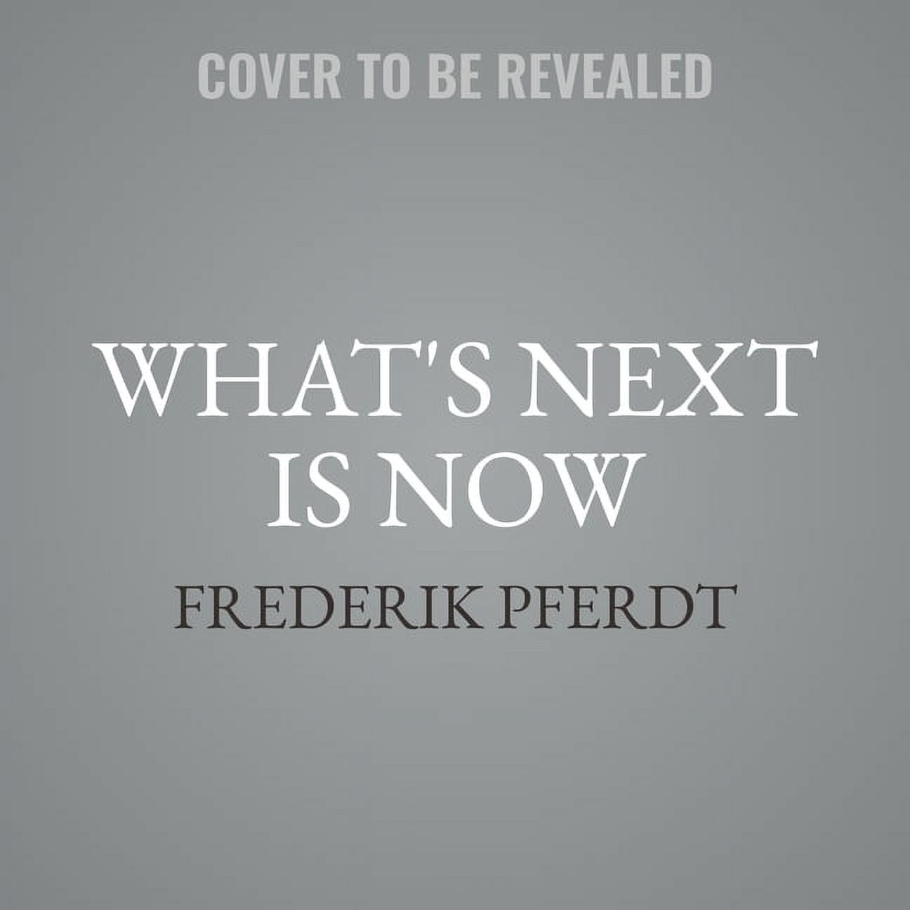 What's Next Is Now: How to Live Future Ready (Audiobook) - Walmart.com