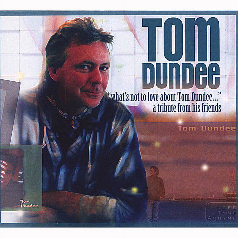 What's Not to Love About Tom Dundee: A Tribute Fro - Walmart.com