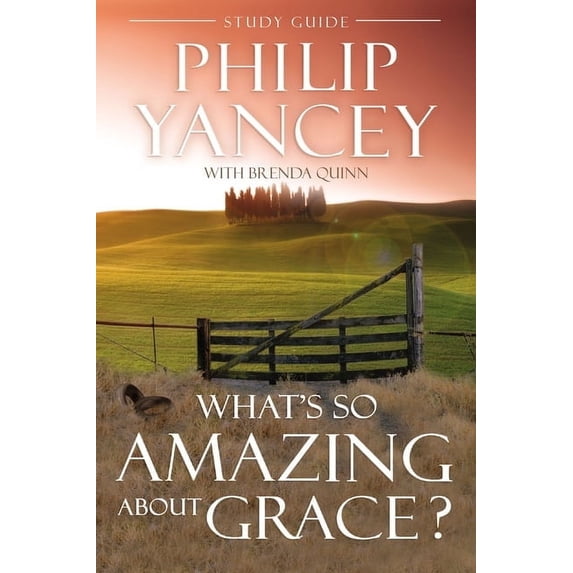 What's So Amazing about Grace? Study Guide, (Paperback) - Walmart.com