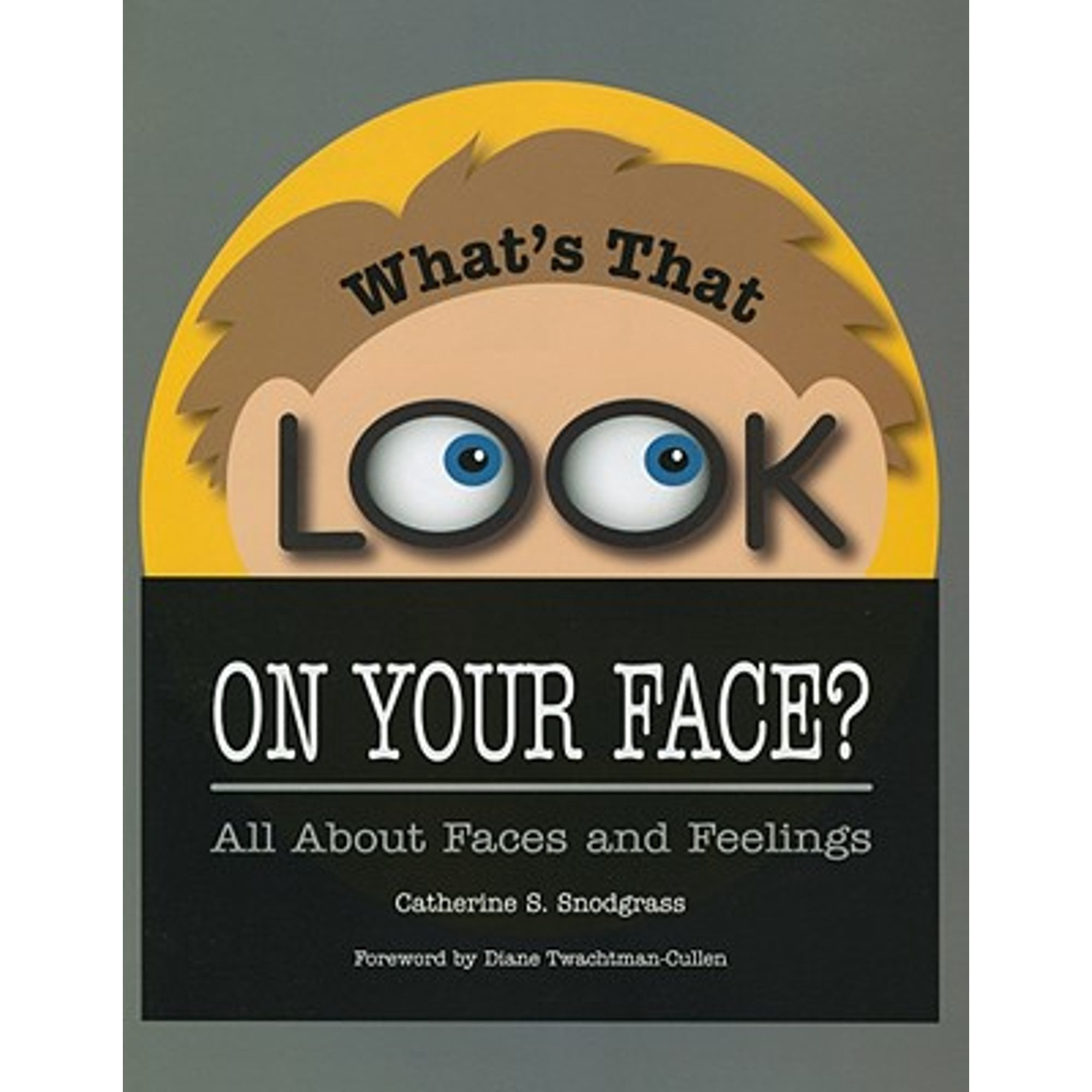 Pre-Owned What's That Look on Your Face?: All about Faces and Feelings ...