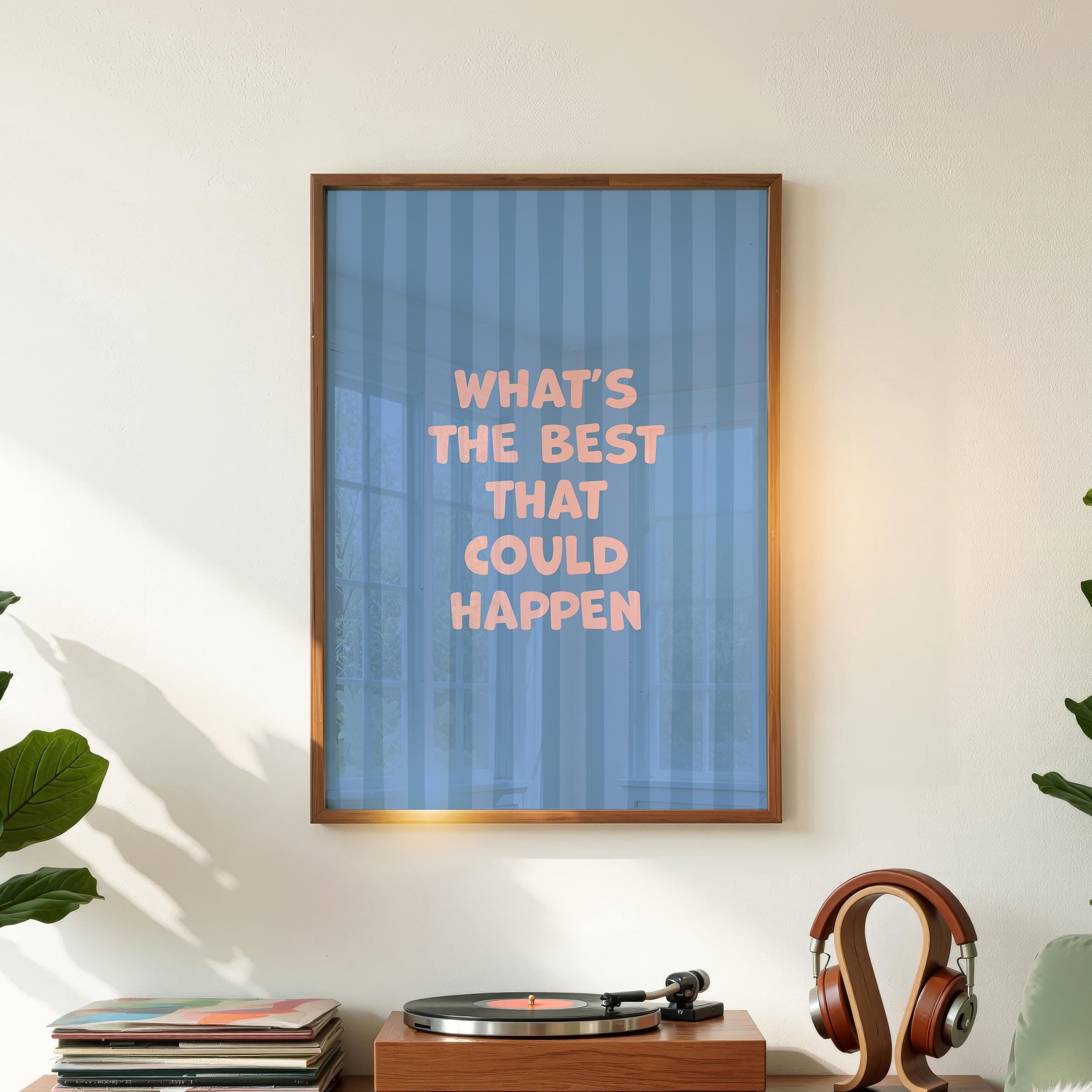 What's The Best That Could Happen, Motivational Poster, Home Office ...