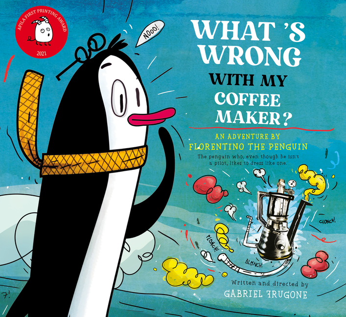What´s Wrong with My Coffee Maker?: An Adventure by Florentino the ...