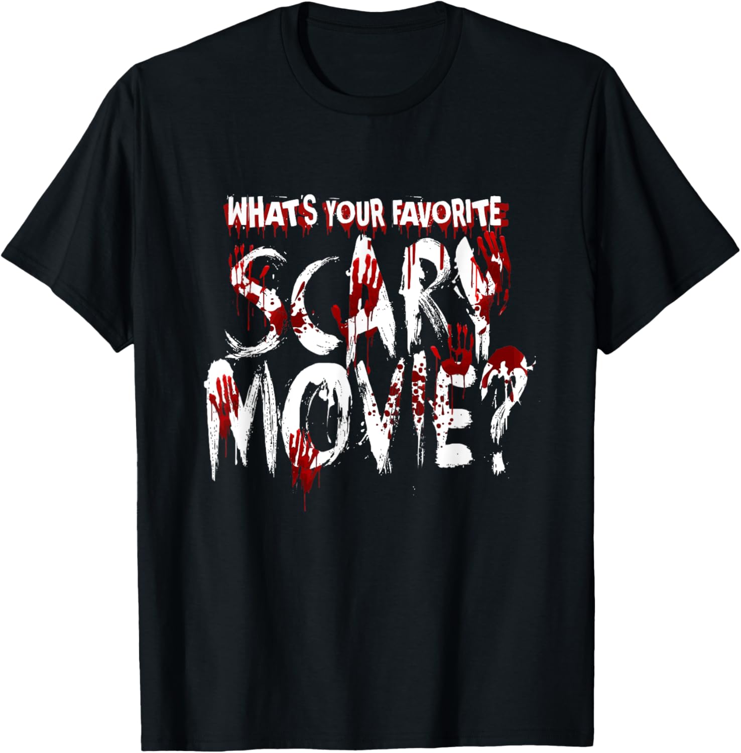 What's Your Favorite Scary Movie? Horror Film T-Shirt - Walmart.com