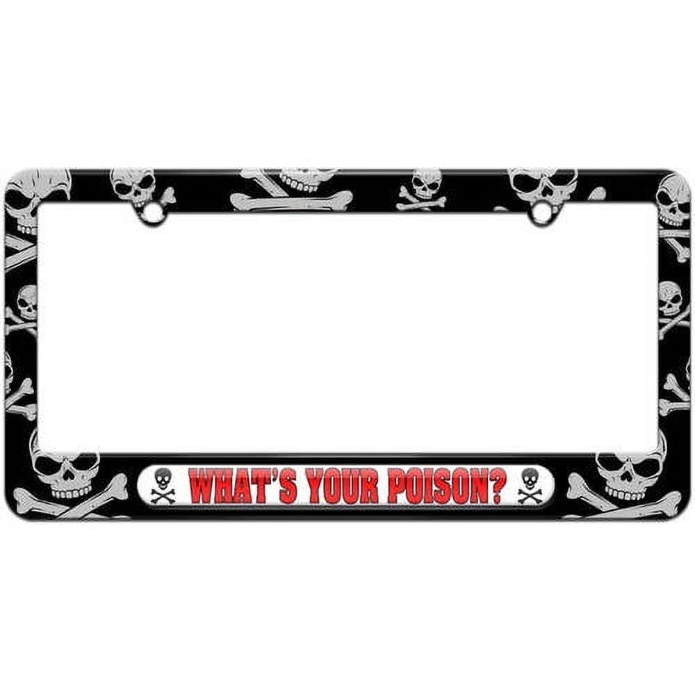 What's Your Poison, Skull And Crossbones License Plate Tag Frame ...