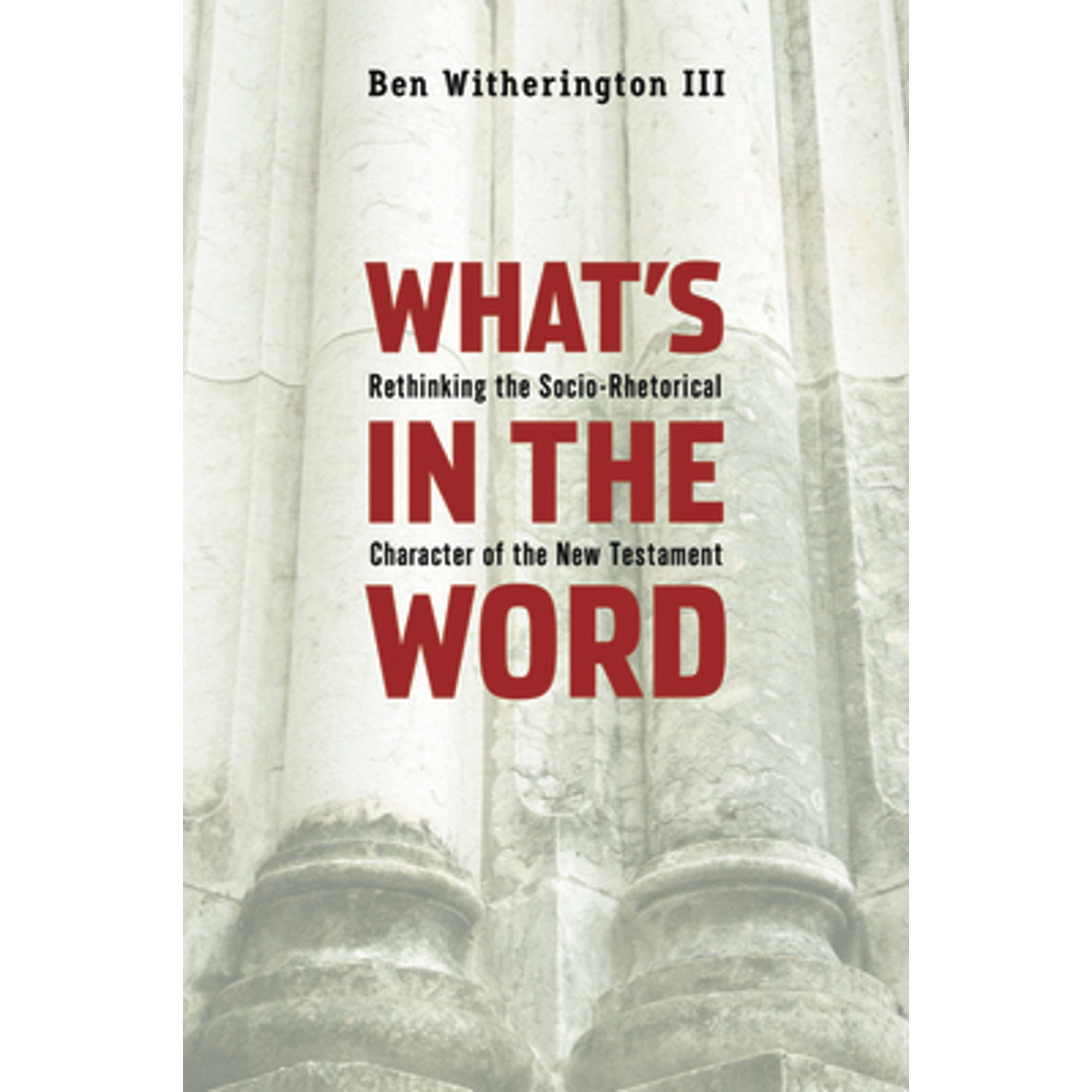 Pre-Owned What's in the Word : Rethinking the Socio-Rhetorical ...