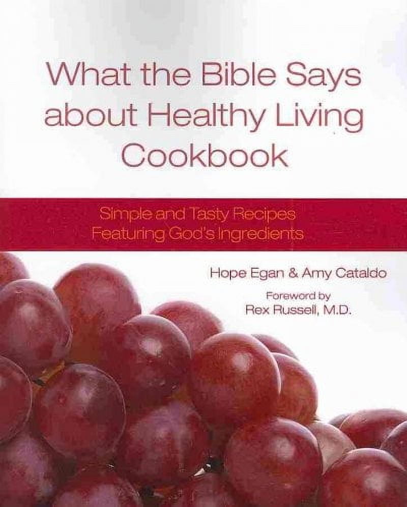 What the Bible Says about Healthy Living Cookbook (Paperback) by Hope ...