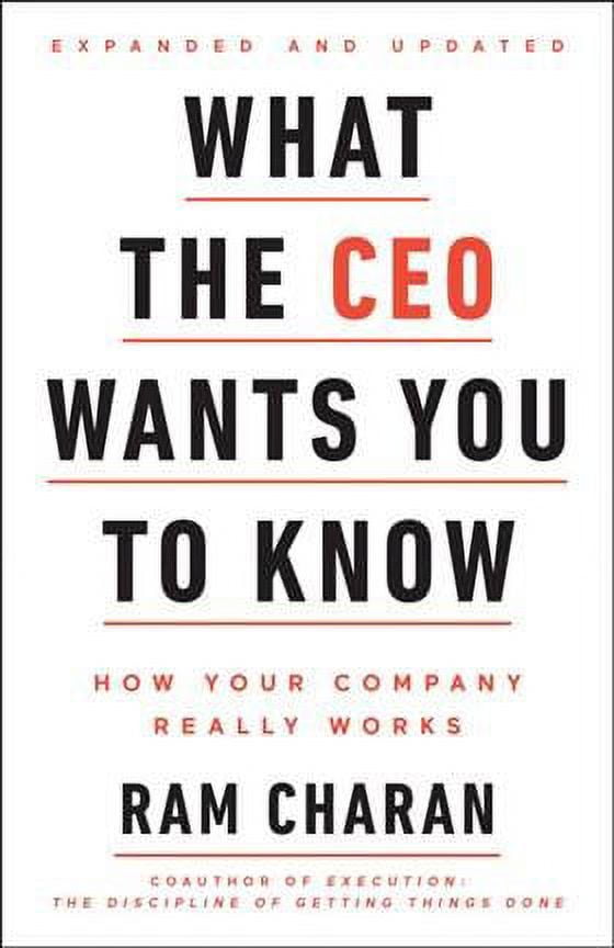 What the Ceo Wants You to Know : How Your Company Really Works ...