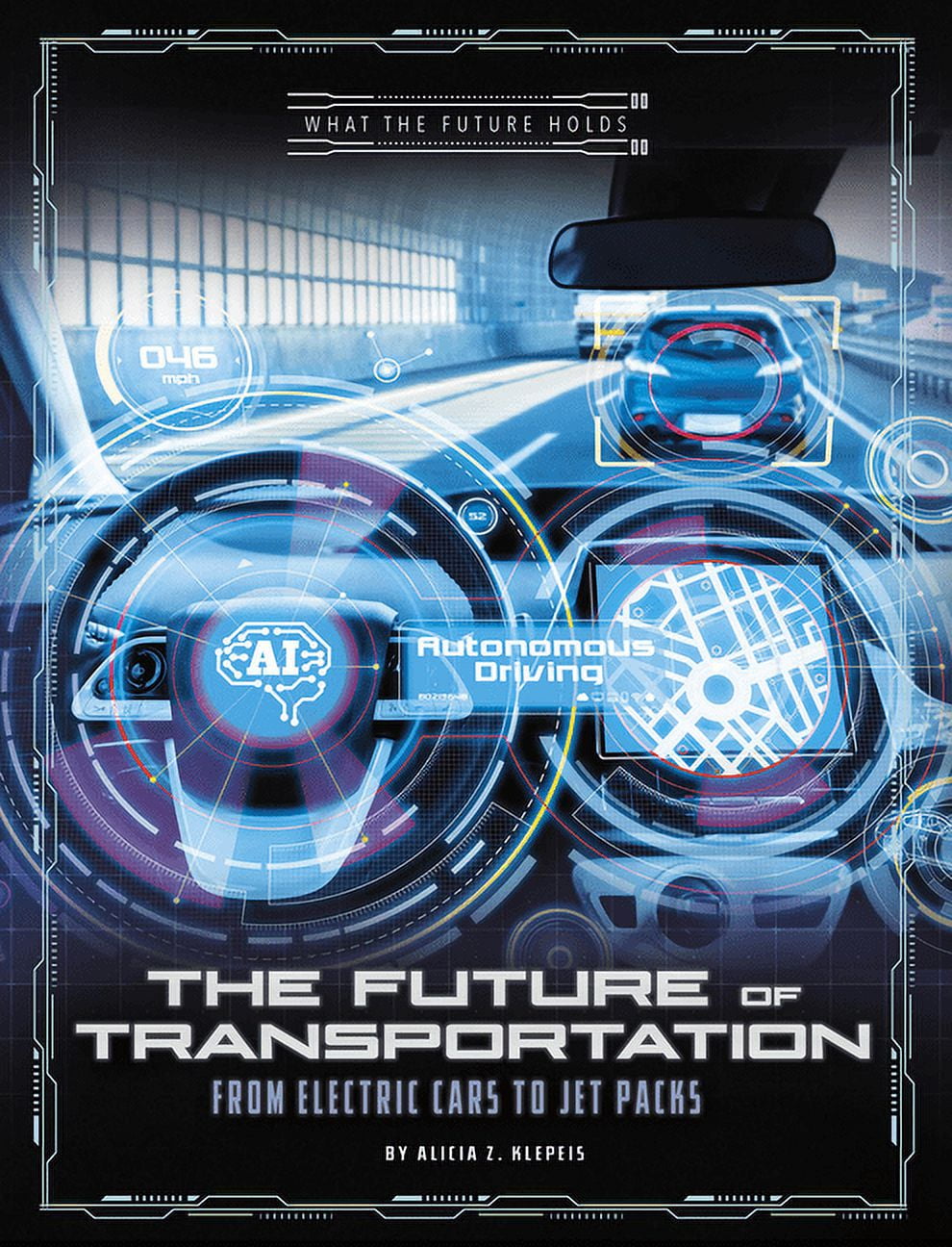 What the Future Holds The Future of Transportation: From Electric Cars ...
