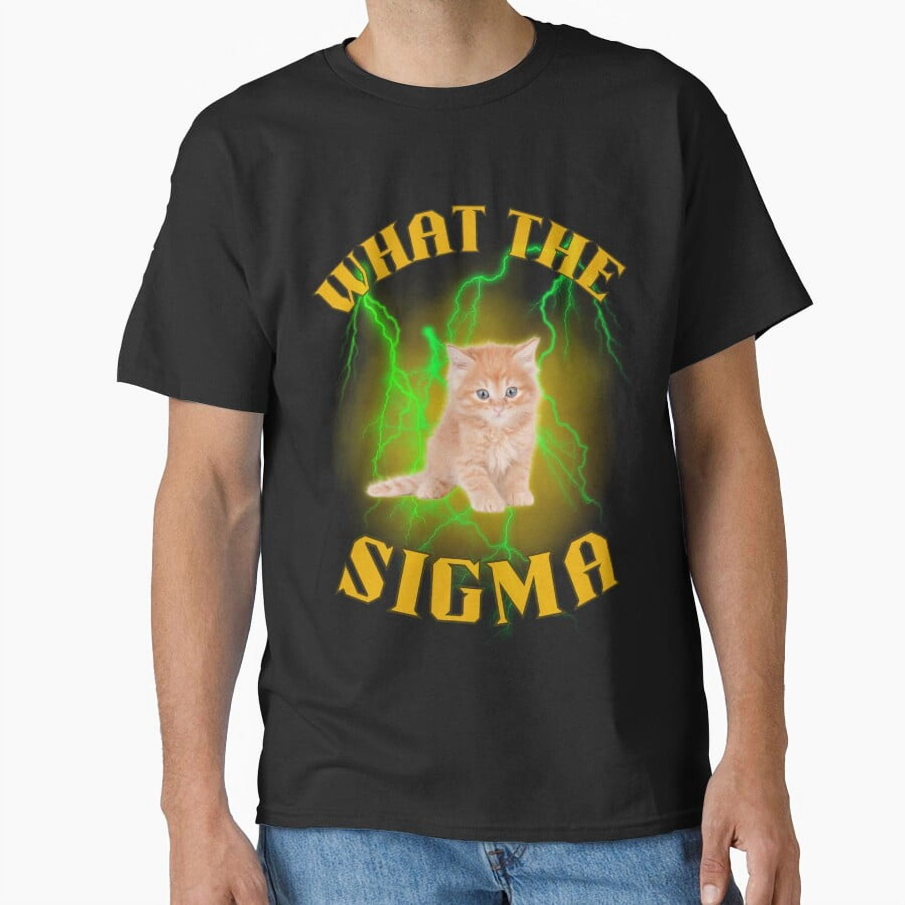 What the Sigma Cat Meme Viral Gen Alpha Brainrot Humor Graphic Unisex T ...