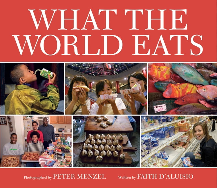 What the World Eats (Hardcover) - Walmart.com