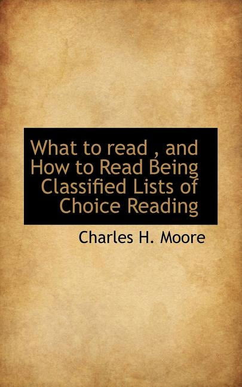 What to Read, and How to Read Being Classified Lists of Choice Reading ...