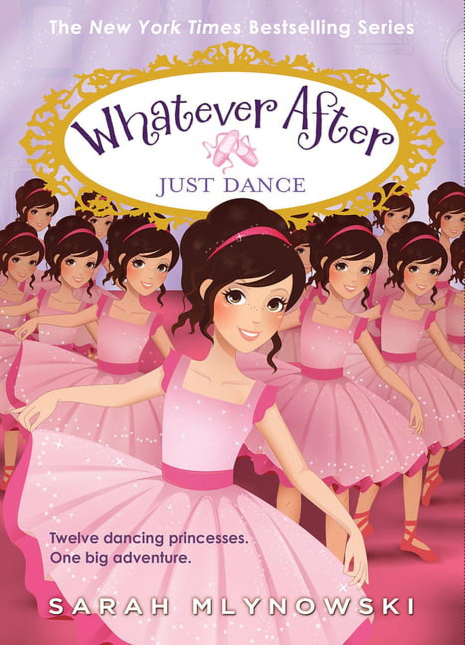 Whatever After Just Dance (Whatever After #15): Volume 15, Book 15 ...