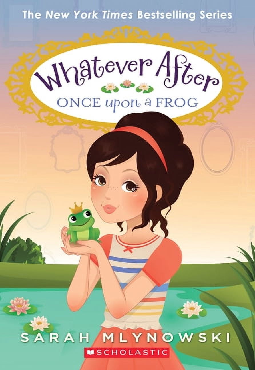 Whatever After Once Upon a Frog (Whatever After #8): Volume 8, Book 8, (Paperback) - Walmart.com