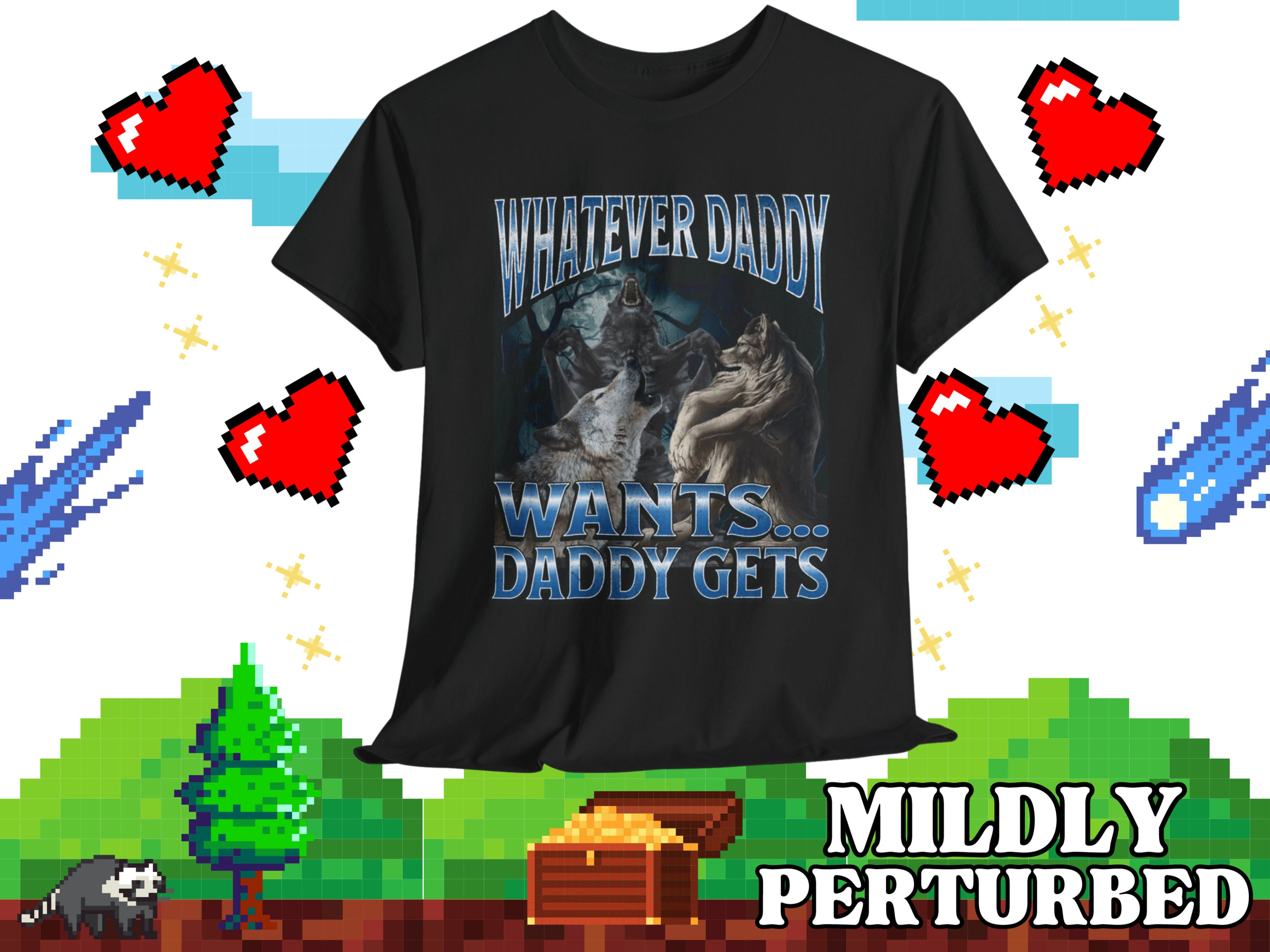 Whatever Daddy Wants Daddy Gets Funny Werewolf Meme Bootleg T-shirt ...