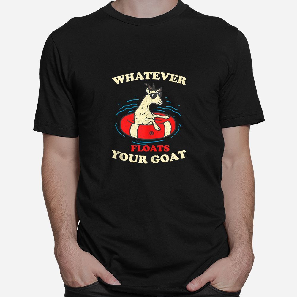 Whatever Floats Your Goat Summer Float Trip River Tubing Shirt - Walmart.com